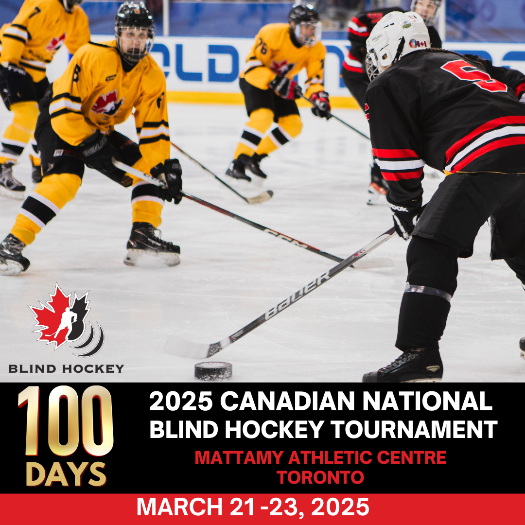 100 Days to the 2025 Canadian National Blind Hockey Tournament ...